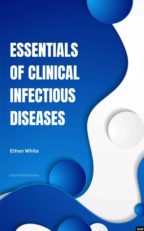 ESSENTIALS OF CLINICAL INFECTIOUS DISEASES (C540) BOOK by Ethan White