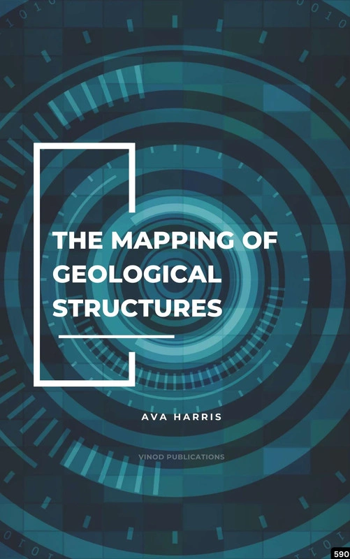 THE MAPPING OF GEOLOGICAL STRUCTURES (C590) BOOK by Ava Harris